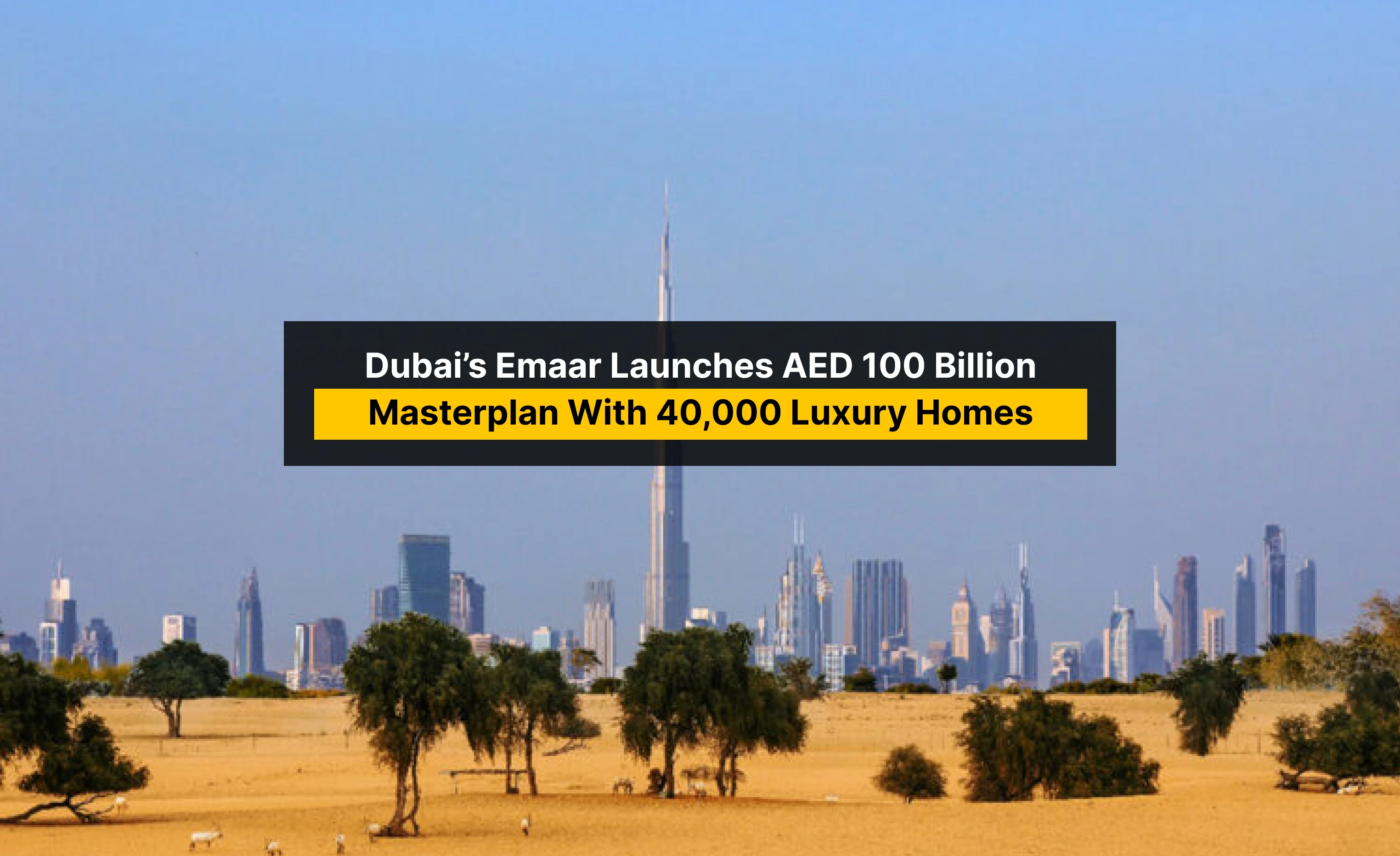 Emaar Launches AED 100 Billion Emaar Hills with 40,000 Luxury Homes in ...