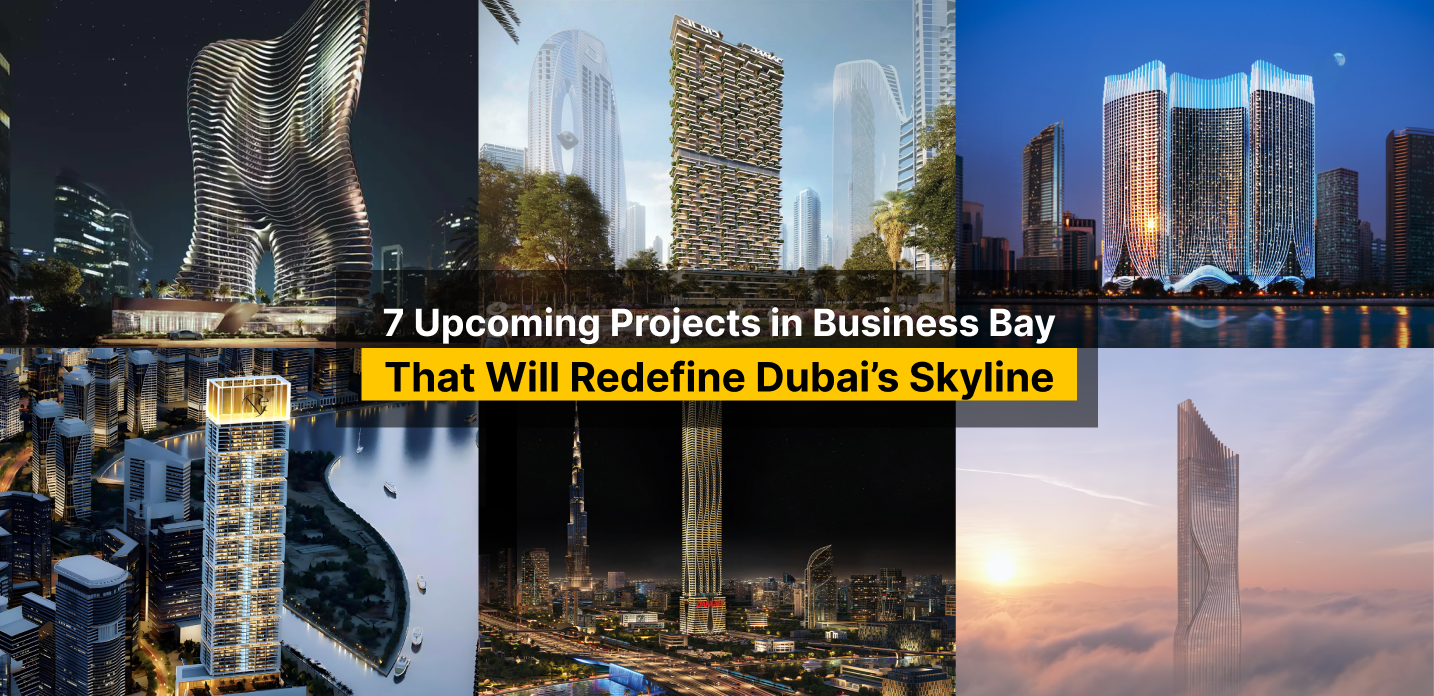 7 Upcoming Projects in Business Bay That Will Redefine Dubai’s Skyline