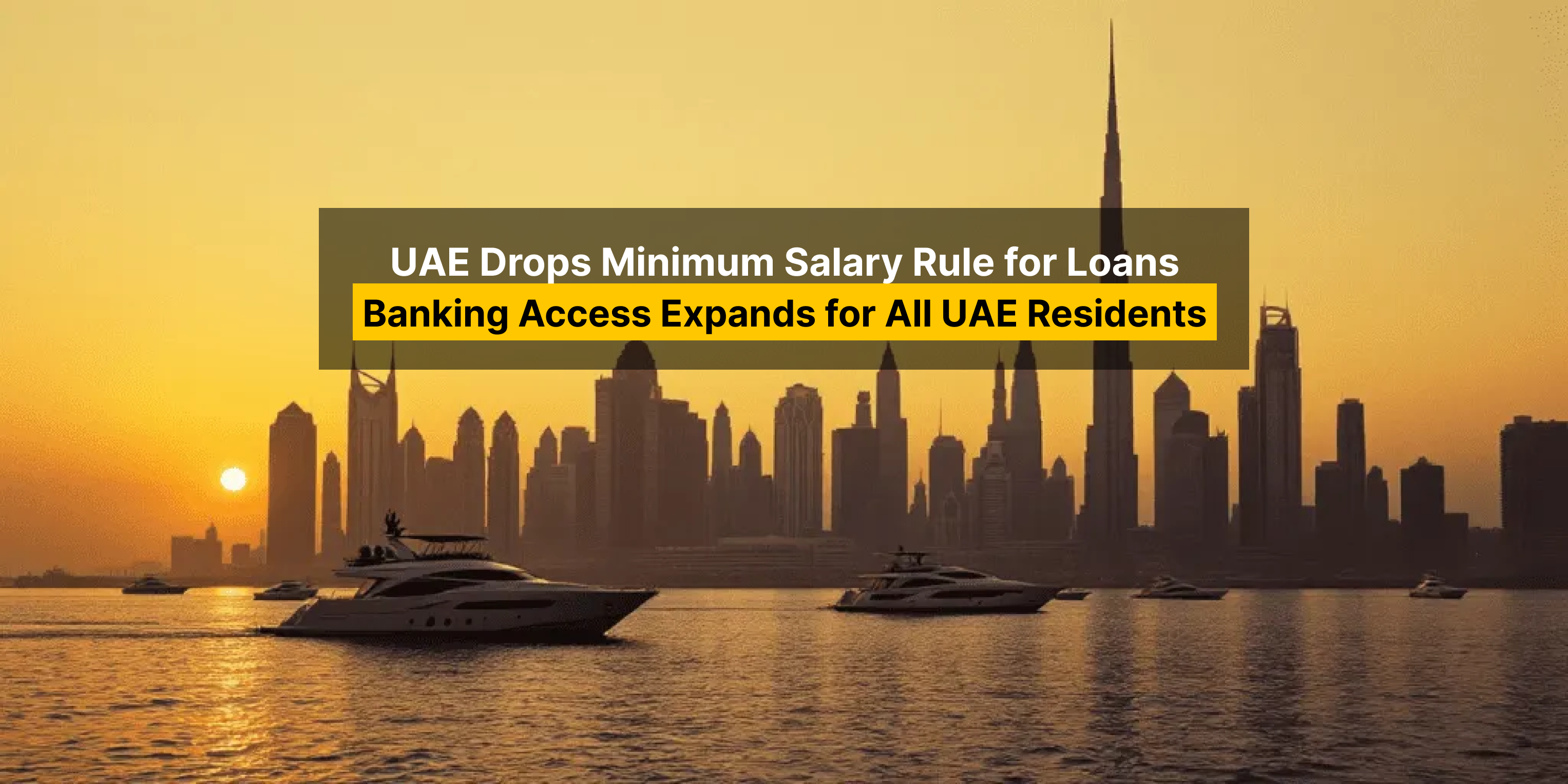 UAE Opens Banking Access to Low-Income Workers with New Loan Rule